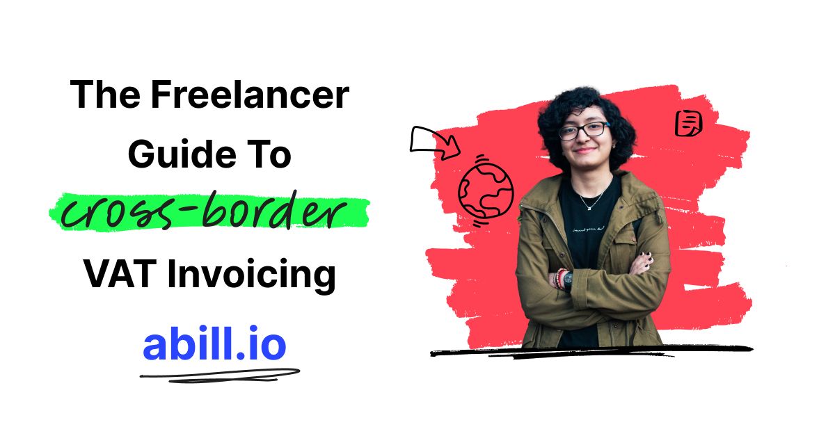 The Freelancer Guide to Cross-border VAT Invoicing - Abillio